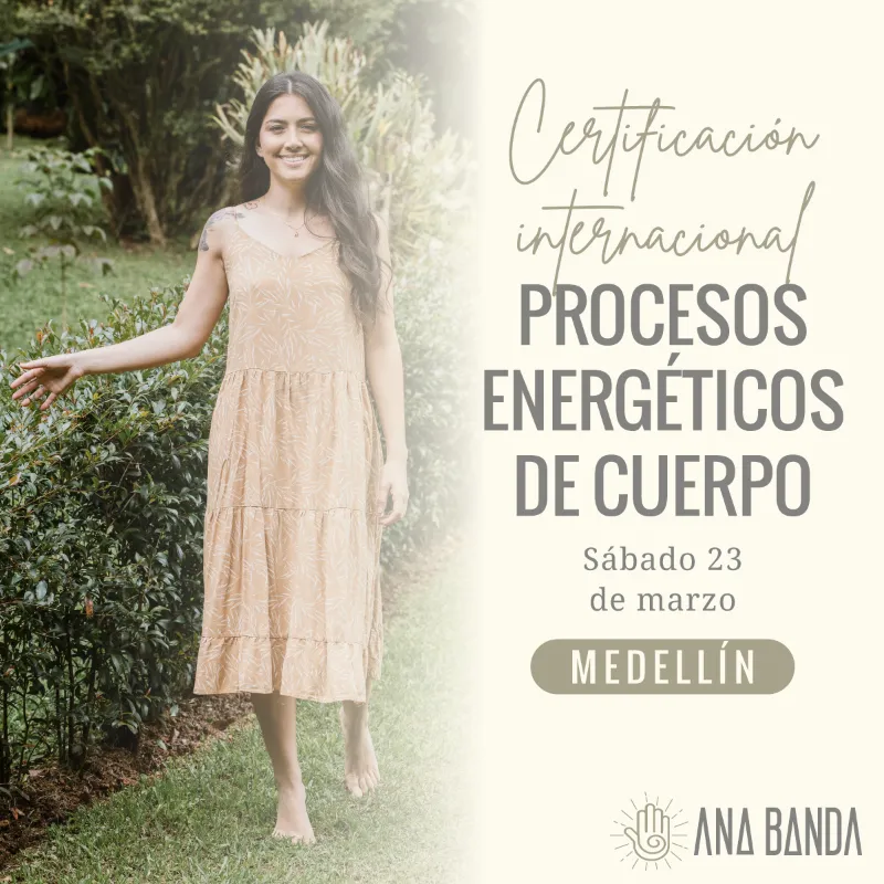 Certificación Procesos energéticos de cuerpo Medellín | Ana Banda